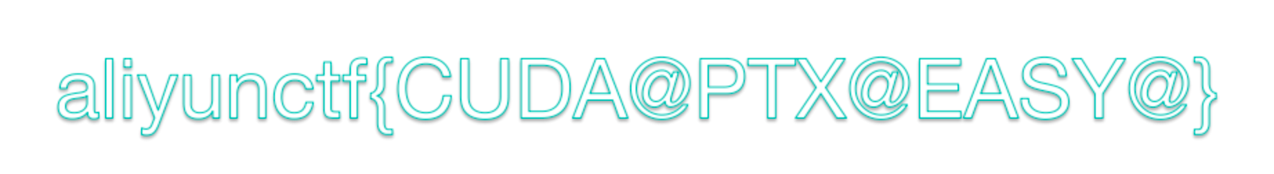 CTF对抗-aliyun2025 easy-cuda-rev PTX汇编+cuda加速 wp_游戏逆向|游戏安全|yxfzedu.com